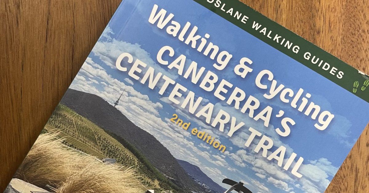 Centenary Trail guidebook's second edition opens up a magnificent ...